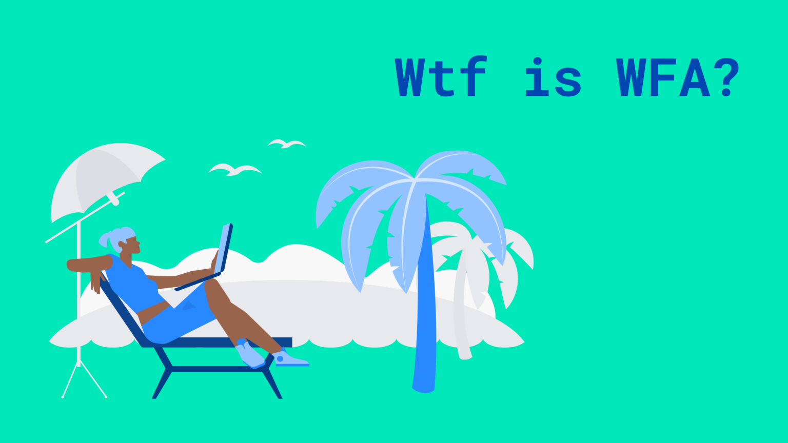 Wtf is WFA? – Creative Natives