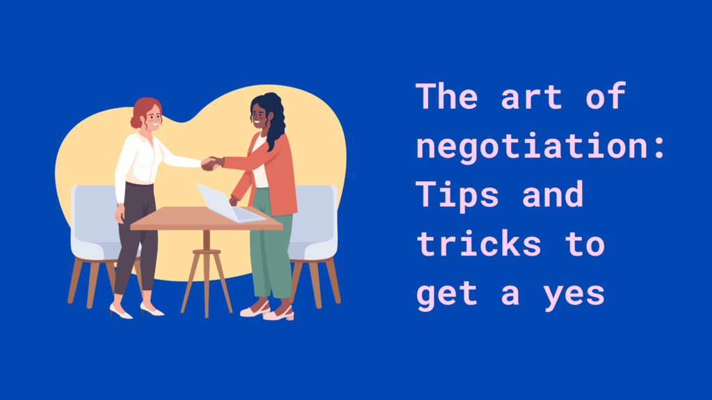 The art of negotiation: Tips and tricks to get a yes – Creative Natives