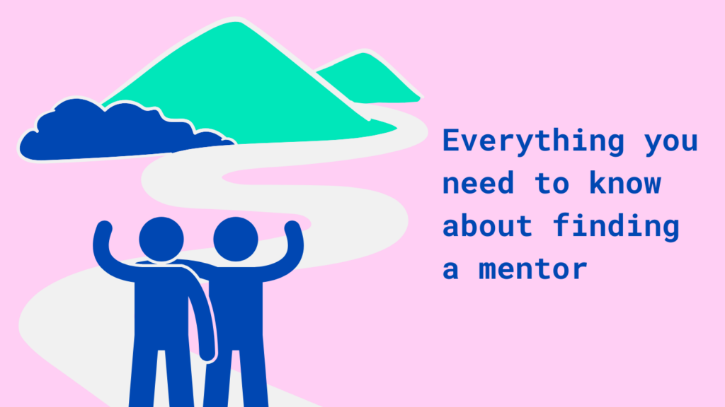 Everything you need to know about finding a mentor – Creative Natives